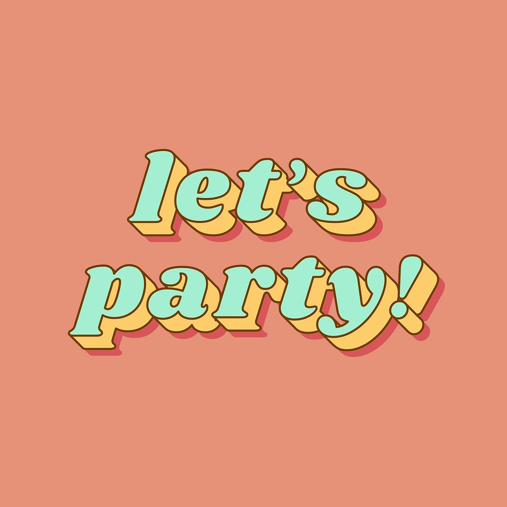 Retro bold font let's party! | Free Photo - rawpixel