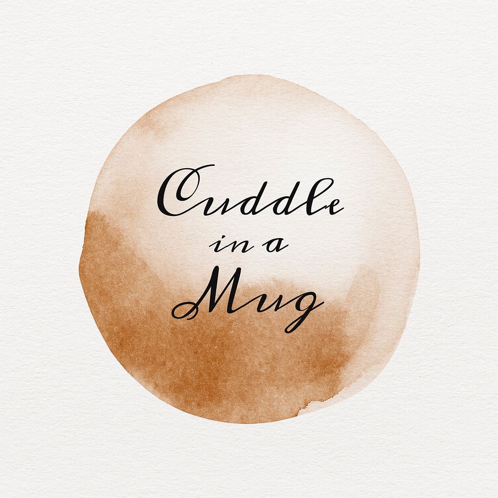 Cuddle mug quote brown coffee | Free Photo - rawpixel