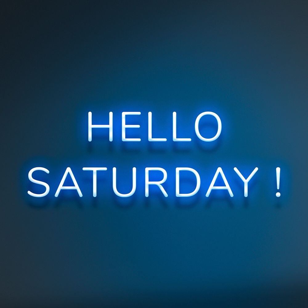 Hello Saturday! blue neon typography | Free Photo - rawpixel