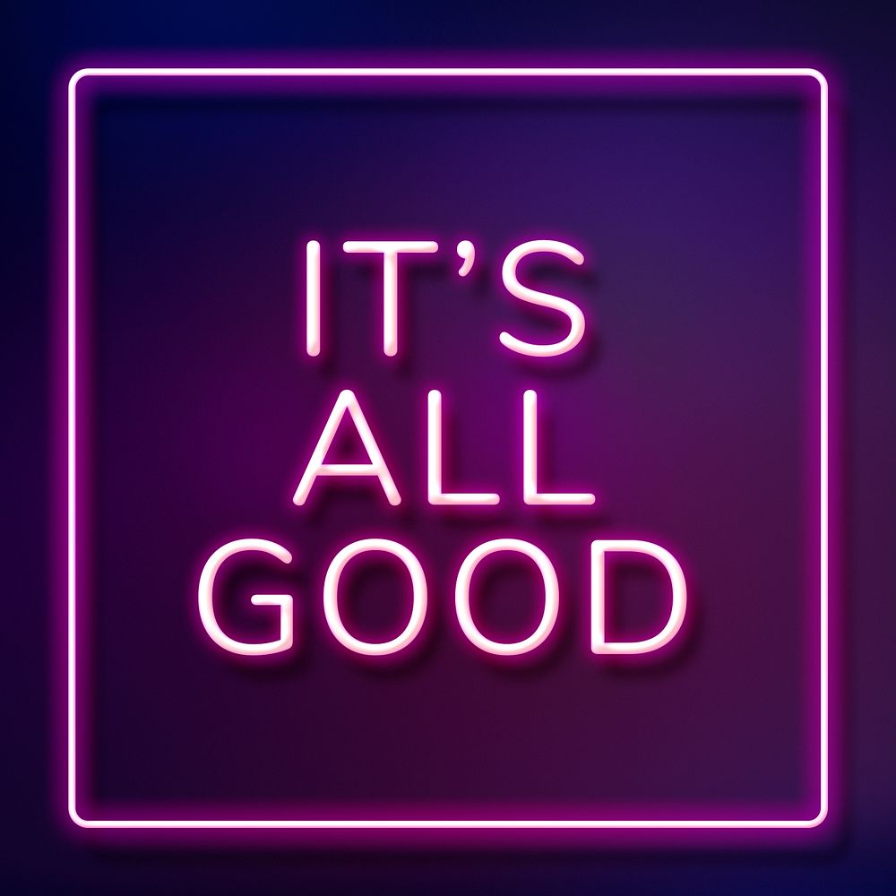 Neon frame it's all good | Free Photo - rawpixel