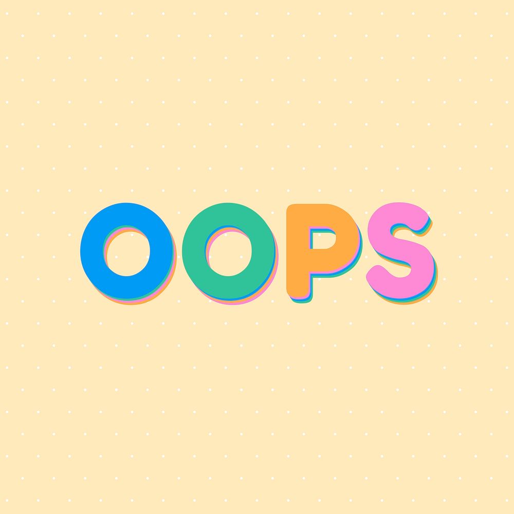 Oops word art typography font | Free Photo - rawpixel