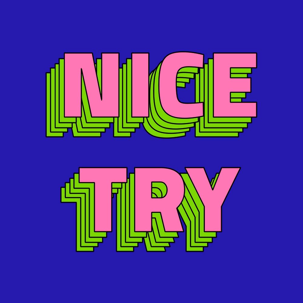 Retro layered nice try typography | Free Photo - rawpixel